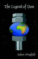 The Legend of Dan: Wingfield, Robert: 9781843750840: Amazon.com: Books