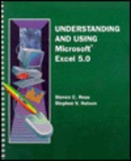 Understanding and Using Microsoft Excel 5.0 (West's Microcomputing Series) : Ross, Steven C ...