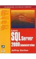 Buy Learn SQL Server 2000 Administration Book Online at Low Prices in India | Learn SQL Server ...