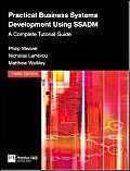 Practical Business Systems Development Using Ssadm: A Complete Tutorial ...