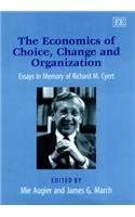 The Economics of Choice, Change and Organization: Essays in Memory of ...