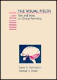The Visual Fields: Text and Atlas of Clinical Perimetry: 9780801620737 ...