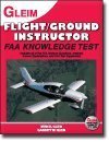 Flight/ Ground Instructor FAA Knowledge Test, 2010 Edition: For the FAA ...