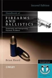 Buy Handbook of Firearms and Ballistics - Examiningand Interpreting ...