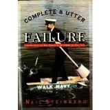 COMPLETE & UTTER FAILURE: Steinberg, Neil: 9780385472913: Amazon.com: Books