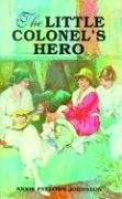 The Little Colonel's Hero (Little Colonel Series): Johnston, Annie ...