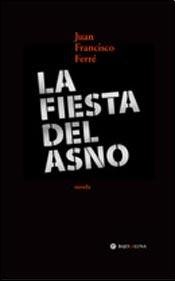 Amazon.com: FIESTA DEL ASNO, LA (Spanish Edition): 9789871803101: Ferré ...