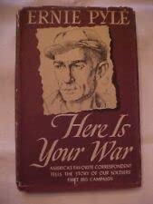 Rare HERE IS YOUR WAR by ERNIE PYLE; SOLDIER'S FIRST BIG CAMPAIGN in ...