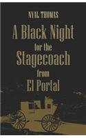 A Black Night For The Stagecoach From El Portal: Thomas, Nyal ...