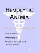 Hemolytic Anemia: A Medical Dictionary, Bibliography, And Annotated ...
