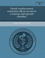 Partial Reinforcement Extinction Effects on Rats in a Runway and ...