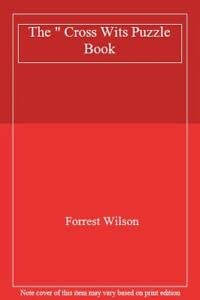 The " Cross Wits Puzzle Book: Amazon.co.uk: Wilson, Forrest ...