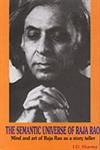 The Semantic Universe of Raja Rao: Mind and Art of Raja Rao As a Story ...
