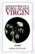 Adventures of a Born-Again Virgin: Amazon.co.uk: Kampe, Barbara Irvine ...