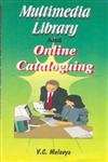 Multimedia Library & Online Cataloguing: V. C. Malavya: 9788170002659 ...