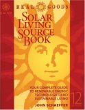Real Goods Solar Living Sourcebook: Your Complete Guide To Renewable ...