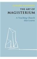 Buy The Art of Magisterium: A Teaching Church That Learns Book Online ...