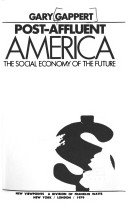 Post-affluent America: The social economy... by Gappert, Gary