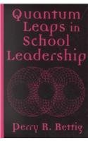Quantum Leaps in School Leadership: Rettig, Perry R.: 9780810844001 ...