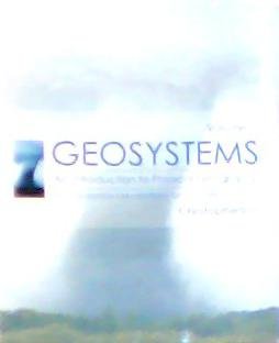 Geosystems: An Introduction to Physical Geography (Custom Edition for ...