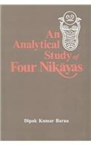 An Analytical Study of Four Nikayas: Dipak Kumar Barua: 9788121510677: Amazon.com: Books