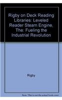 The Steam Engine: Fueling the Industrial Revolution (Rigby On Deck ...