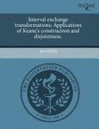 Interval Exchange Transformations: Applications of Keane's Construction ...