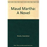 Maud Martha: A Novel: Brooks, Gwendolyn: 9780404113681: Amazon.com: Books