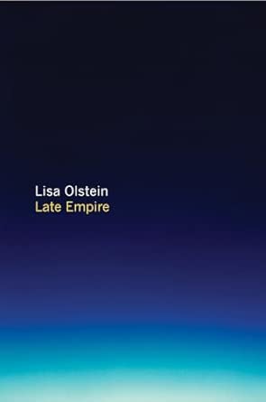 Late Empire: Olstein, Lisa: 9781556595189: Amazon.com: Books