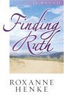 Finding Ruth: Henke , Roxanne: 9780736909686: Books - Amazon.ca