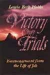 Victory over Trials: Encouragement from the Life of Job: Hobbs, Lottie ...
