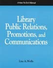 Amazon.com: Library Public Relations, Promotions, and Communications: A ...