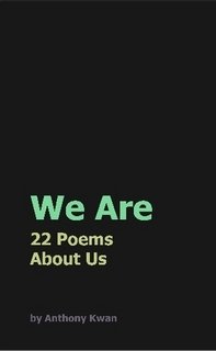 We Are - 22 Poems About Us: Anthony Kwan: Amazon.com: Books