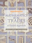Mathematics for the Trades: A Guided Approach: Carman, Robert A ...