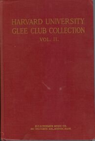 Harvard University Glee Club Collection: Of Part Songs for Mens Voices ...