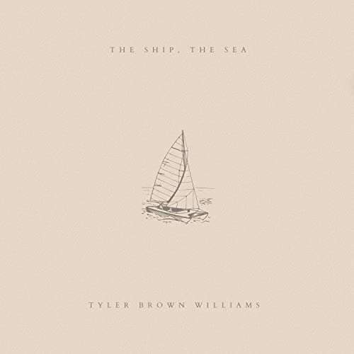 Amazon.co.jp: The Ship, the Sea : Tyler Brown Williams: Digital Music