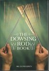 The Dowsing Rod Book: Amazon.co.uk: Sig Lonegren: Books