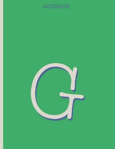『G Notebook: Green, Tan, Blue Colored G Initial Notebook- 8.5x11in ...