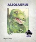 Allosaurus (Dinosaurs Set II): Goecke, Michael P.: 9781577656364 ...