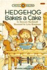 Hedgehog Bakes a Cake (Bank Street Level 2*): MacDonald, Maryann ...