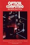 Optical Computing: An Introduction: Karim, Mohammad A., Awwal, Abdul A ...