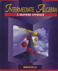 Intermediate Algebra: A Graphing Approach: Bello, Ignacio ...
