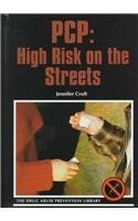 PCP: High Risk on the Streets (Drug Abuse Prevention Library): Croft ...