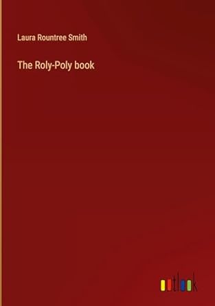 The Roly-Poly book: Smith, Laura Rountree: 9783368941475: Amazon.com: Books