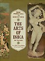 The Arts of India: From Prehistoric to Modern Times, Revised and ...