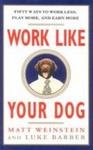 Work Like Your Dog: Matt Weisten: 9788186852774: Amazon.com: Books