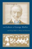 Brief Account of the Life and Labors of George Muller: Mrs. Muller, Jim ...