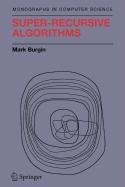 Super-Recursive Algorithms: 9780387522043: Amazon.com: Books