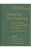 Traversing the Imaginary: Richard Kearney and the Postmodern Challenge ...