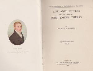 The Foundation of Catholicism in Australia; Life and Letters of ...